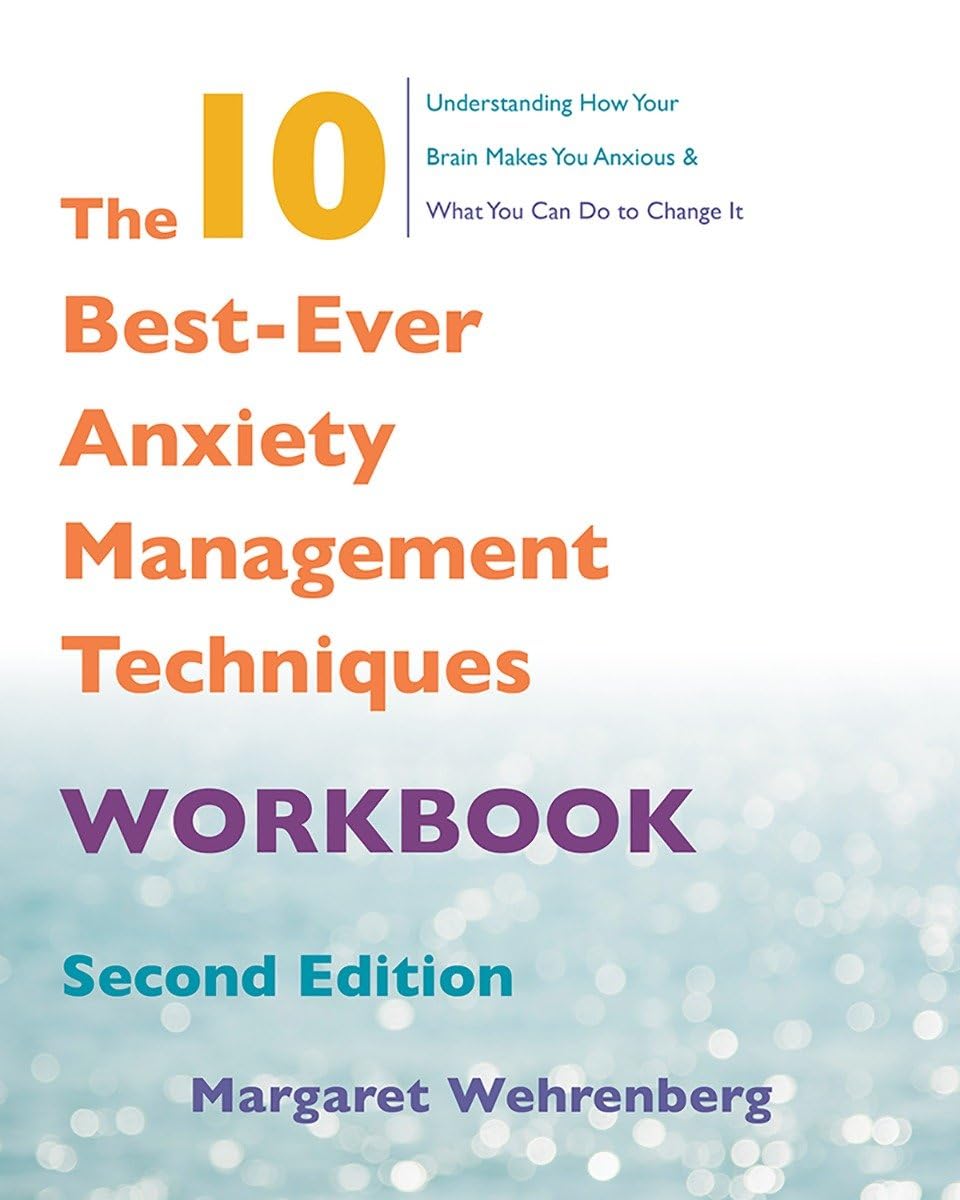 The 10 Best-Ever Anxiety Management Techniques Workbook – Mind And Soul